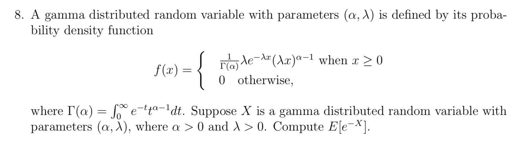 Solved 8. A gamma distributed random variable with | Chegg.com