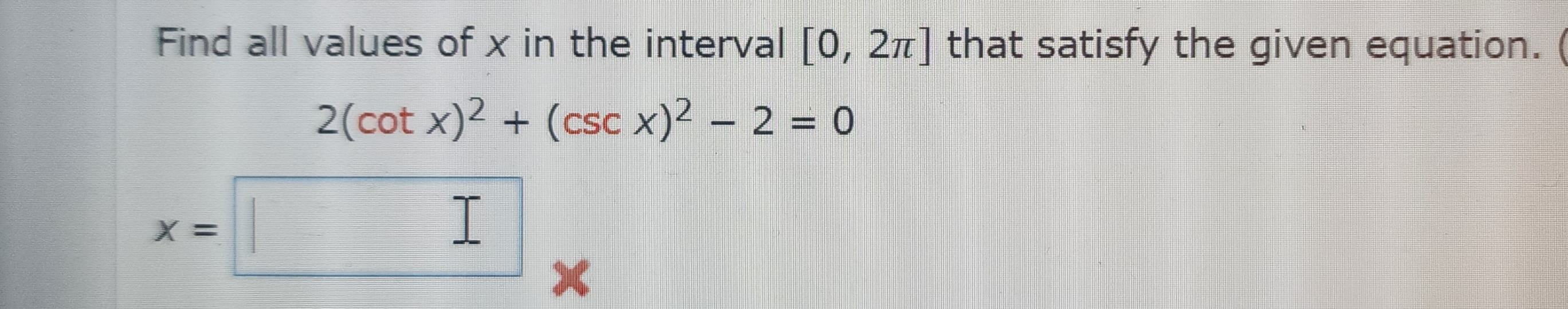 Solved Find all values of x in the interval [0,2pi] that | Chegg.com