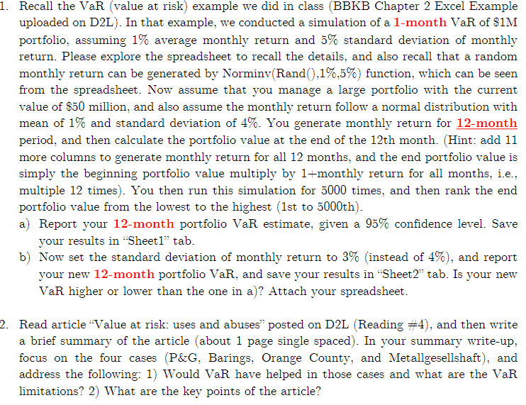 Solved 1) Recall the VaR (value at risk) example we did in | Chegg.com