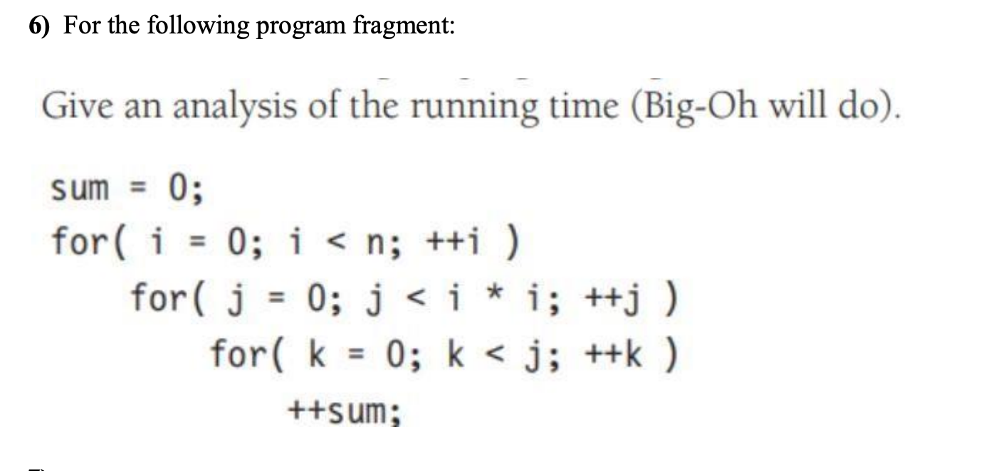 Solved 6) For the following program fragment: Give an | Chegg.com