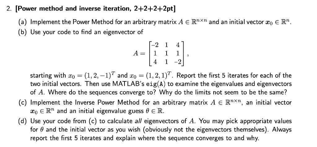 Solved 1 1 > 1 2. [Power method and inverse iteration, | Chegg.com
