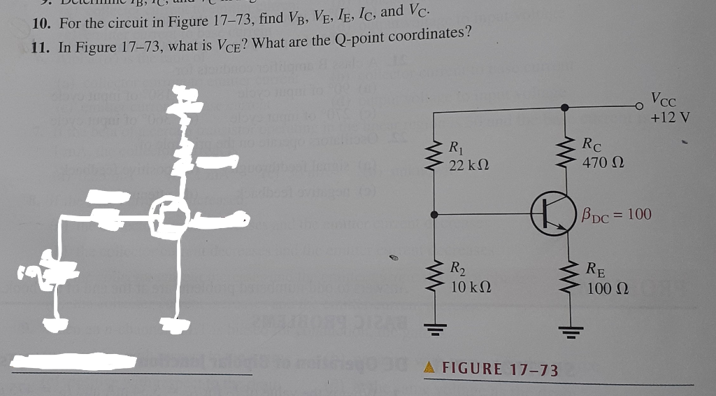 Solved 10. For the circuit in Figure 17-73, find VB, VE, IE, | Chegg.com