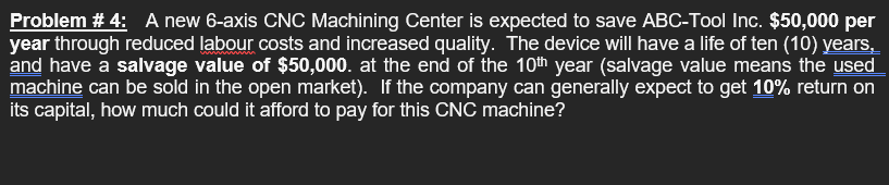 Solved Problem \# 4: A new 6-axis CNC Machining Center is | Chegg.com