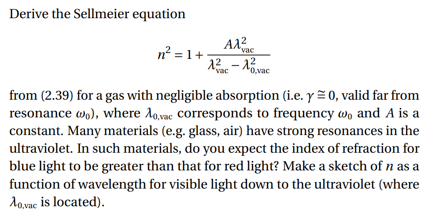 Solved Derive the Sellmeier equation AA2 n2 1 vac 0,vac vac | Chegg.com