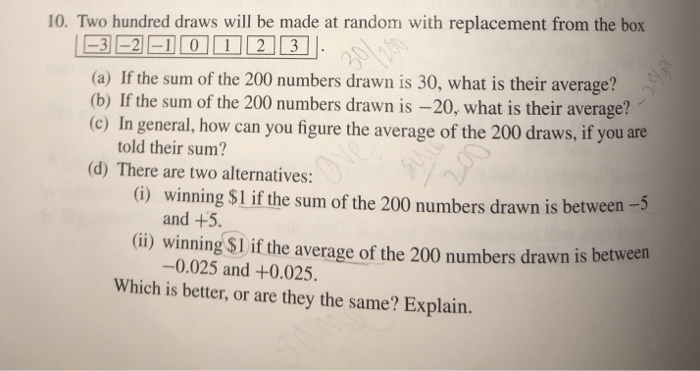 Solved 10. Two hundred draws will be made at random with | Chegg.com