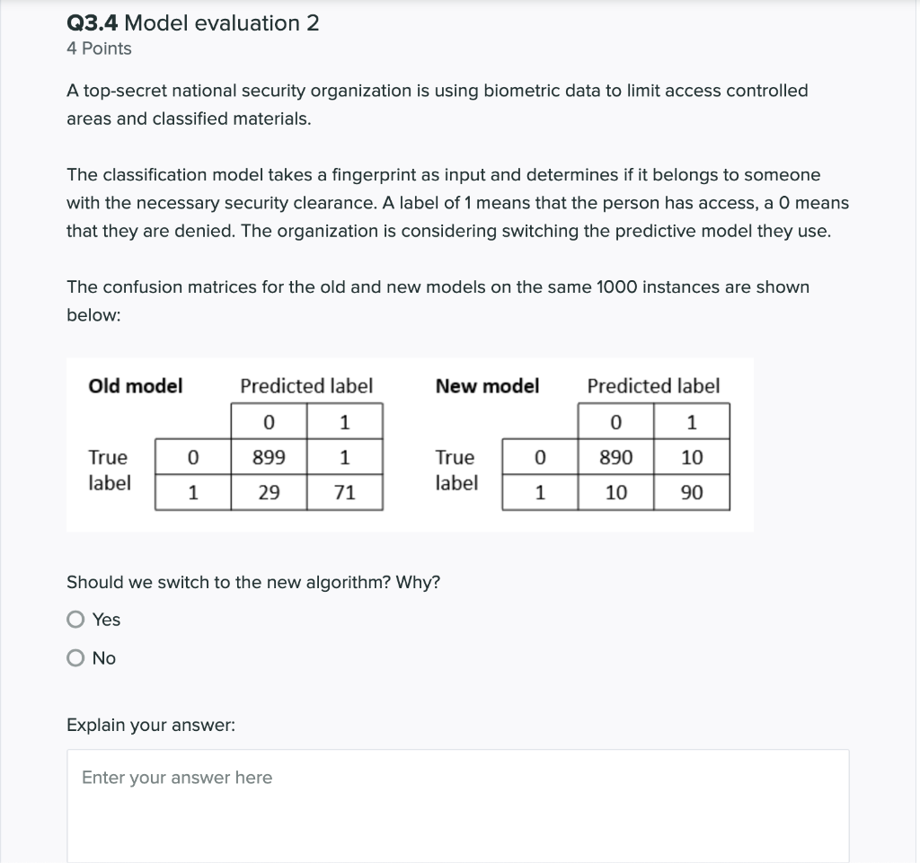 Solved Q3.4 Model evaluation 2 4 Points A top-secret | Chegg.com