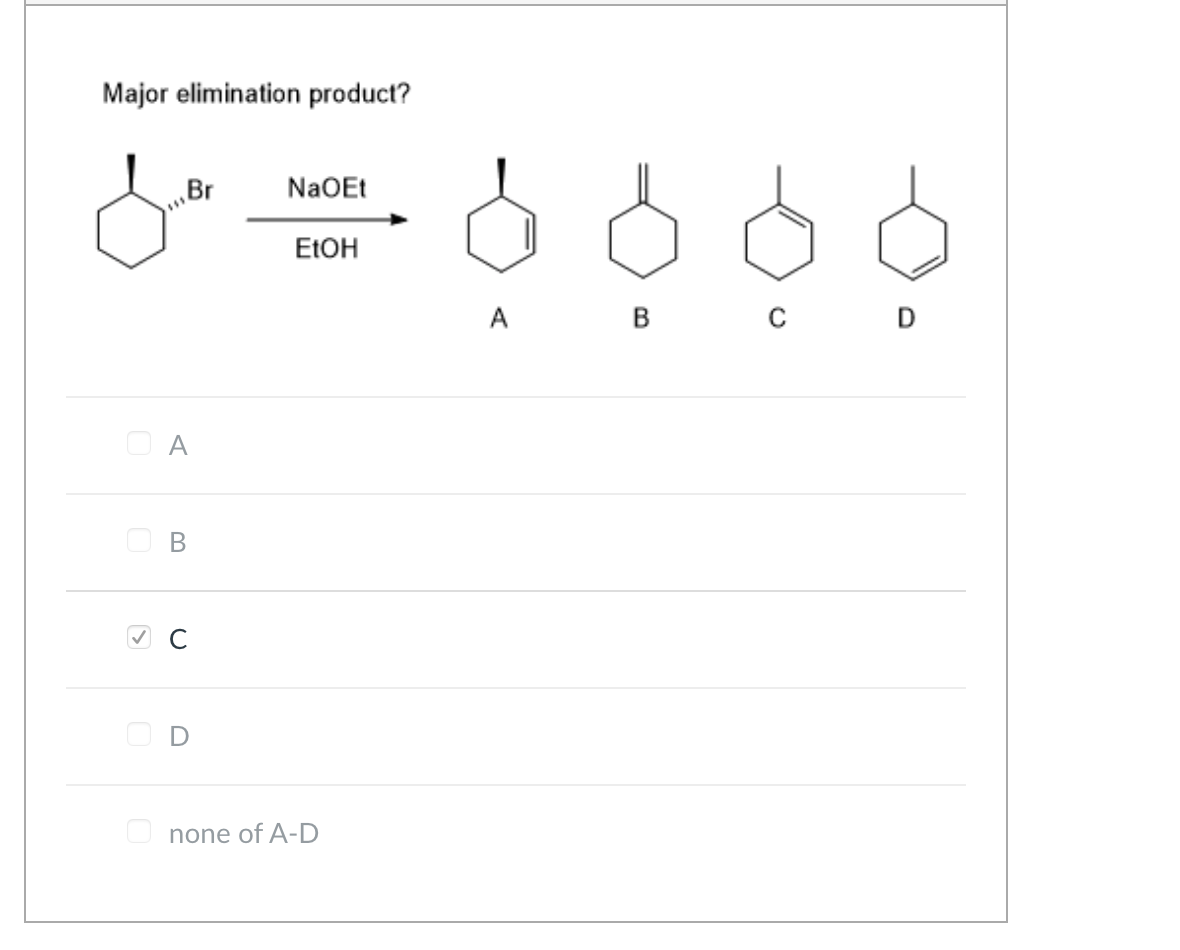 Solved Major elimination product? A B C D A B C D none of | Chegg.com