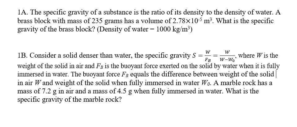 Solved 1A. The specific gravity of a substance is the ratio | Chegg.com