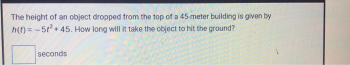 Solved The height of an object dropped from the top of a | Chegg.com