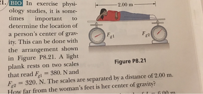 Solved 1. BIO In exercise physi- 2.00 m ology studies, it is | Chegg.com