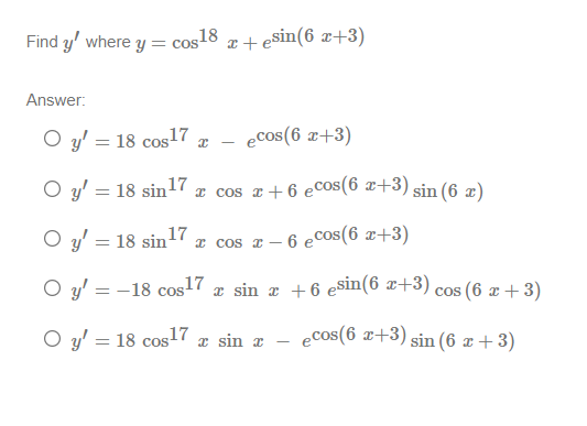 Solved Find y' where y = cos18 1+ esin(6 x+3) = Answer: O y' | Chegg.com