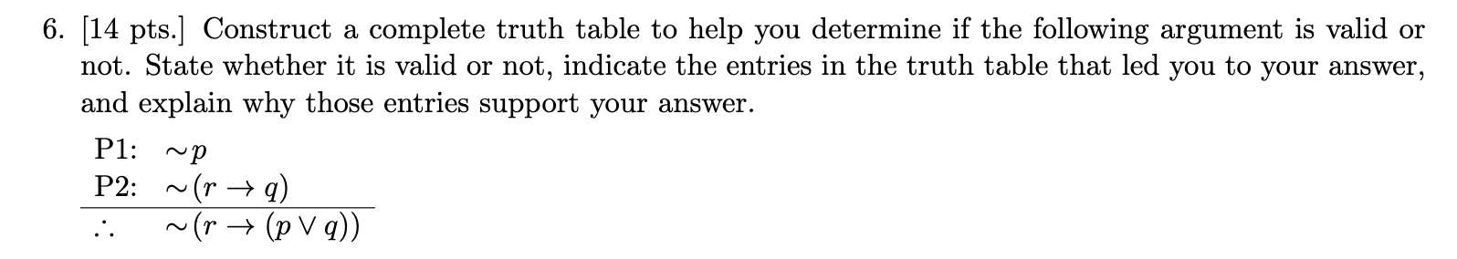 Solved 6. [14 pts.] Construct a complete truth table to help | Chegg.com