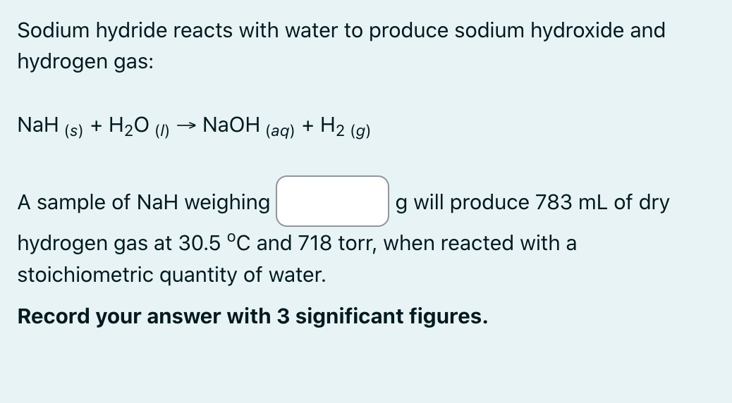 Solved Sodium hydride reacts with water to produce sodium | Chegg.com