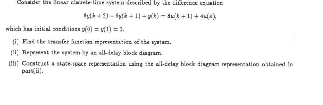 Solved Consider the linear discrete-time system described by | Chegg.com
