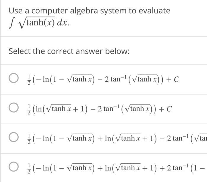 Solved Use a computer algebra system to evaluate /tanh(x) | Chegg.com