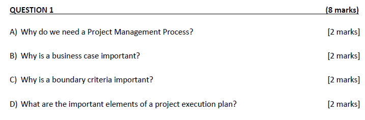 Solved QUESTION 1 (8 marks) A) Why do we need a Project | Chegg.com