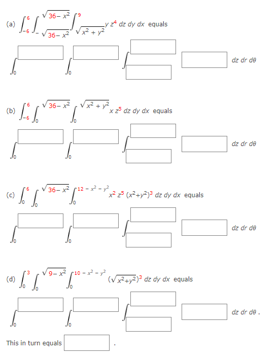 Solved (a) ∫−66∫−36−x236−x2∫x2+y29yz4dzdydx equals ∫0∫0∫ | Chegg.com