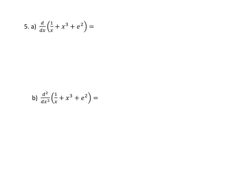 Solved 5. A) Dxd(x1+x3+e2)= B) Dx2d2(x1+x3+e2)= 