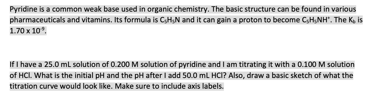 Solved Pyridine is a common weak base used in organic | Chegg.com