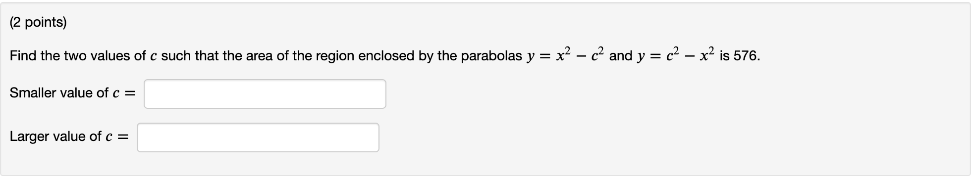 Solved Find the two values of c such that the area of the | Chegg.com