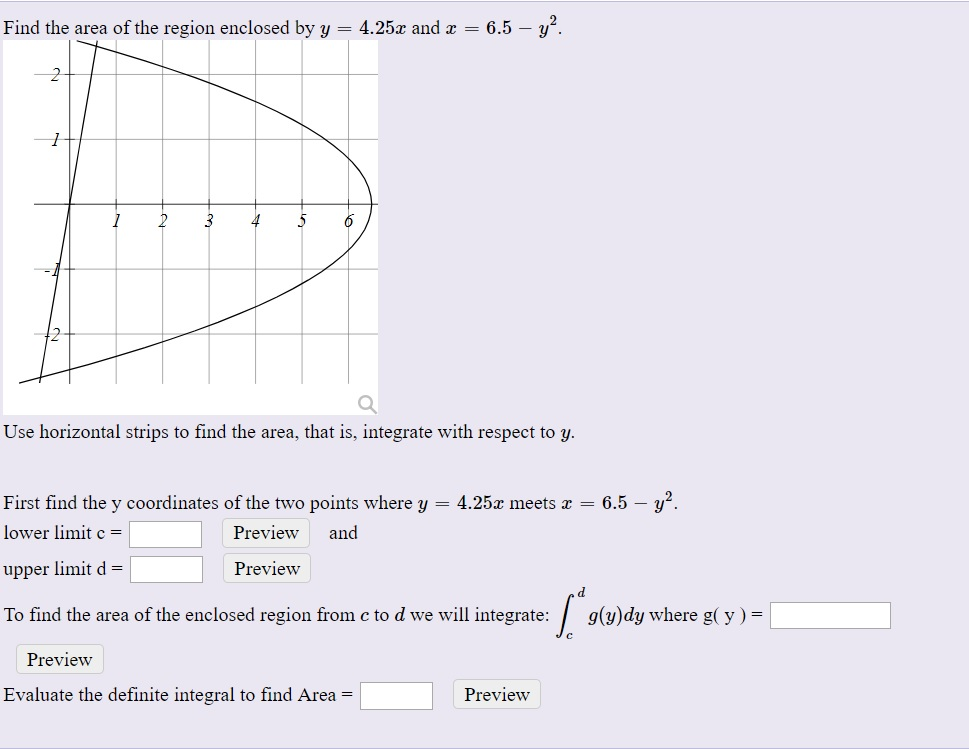 Solved Find the area of the region enclosed by y 4.25z and | Chegg.com