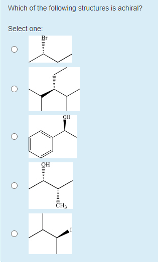 Solved Which of the following structures is achiral? Select | Chegg.com