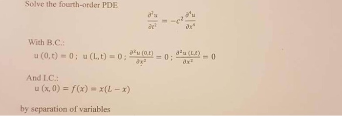 Solved Solve The Fourth Order Pde Partial Differential 2