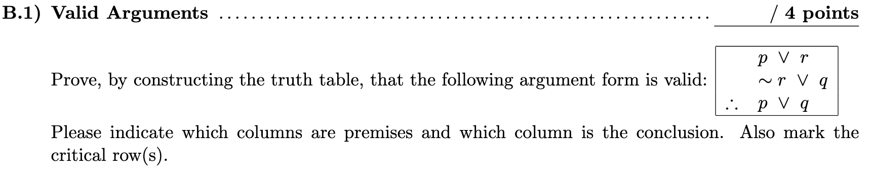 Solved B.1) Valid Arguments | 4 points p v r Prove, by | Chegg.com