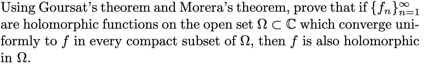 Solved Using Goursat's theorem and Morera's theorem, prove | Chegg.com