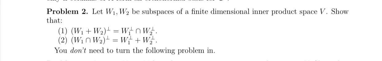 Solved Problem 2. Let W1,W2 be subspaces of a finite | Chegg.com