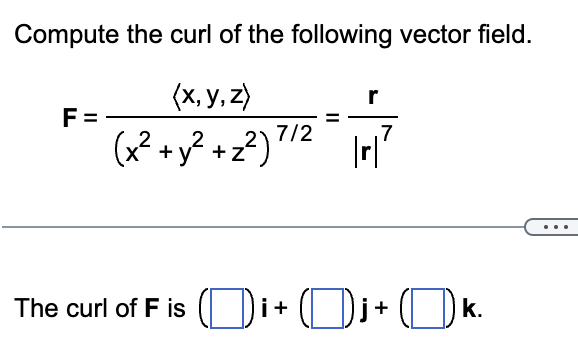 Solved Compute the curl of the following vector field. | Chegg.com