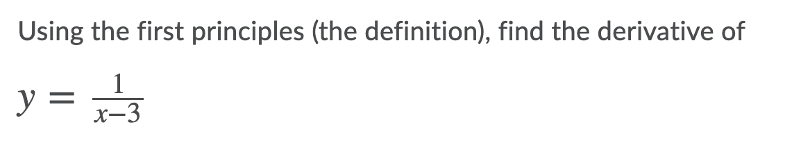Solved Using the first principles (the definition), find the | Chegg.com