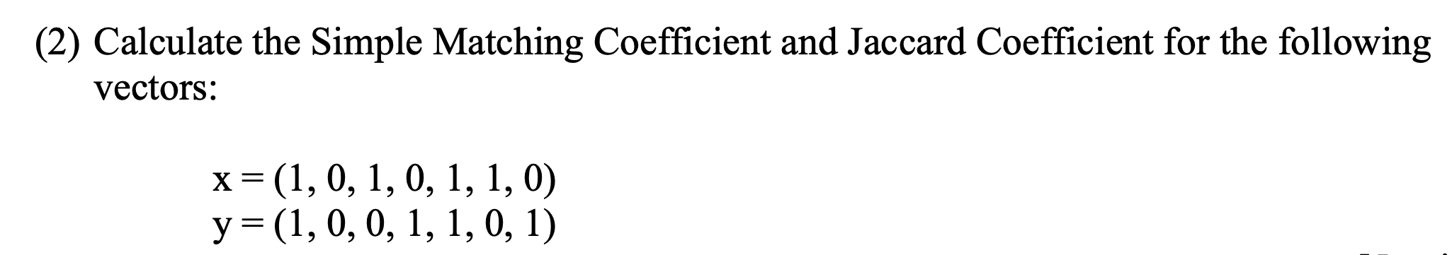 Solved 2 Calculate The Simple Matching Coefficient And 