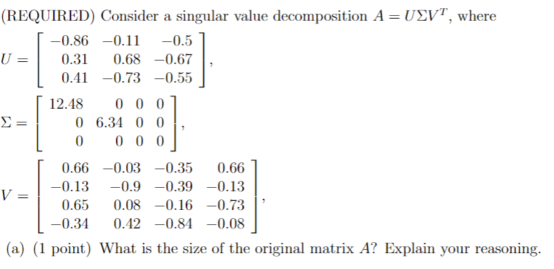 Solved - (REQUIRED) Consider a singular value decomposition | Chegg.com
