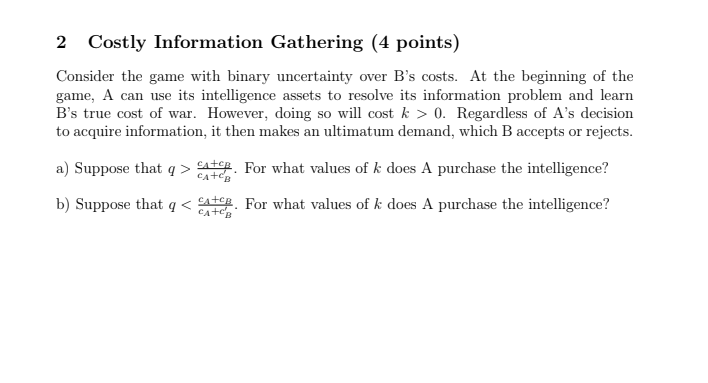 Solved 2 Costly Information Gathering (4 points) Consider | Chegg.com