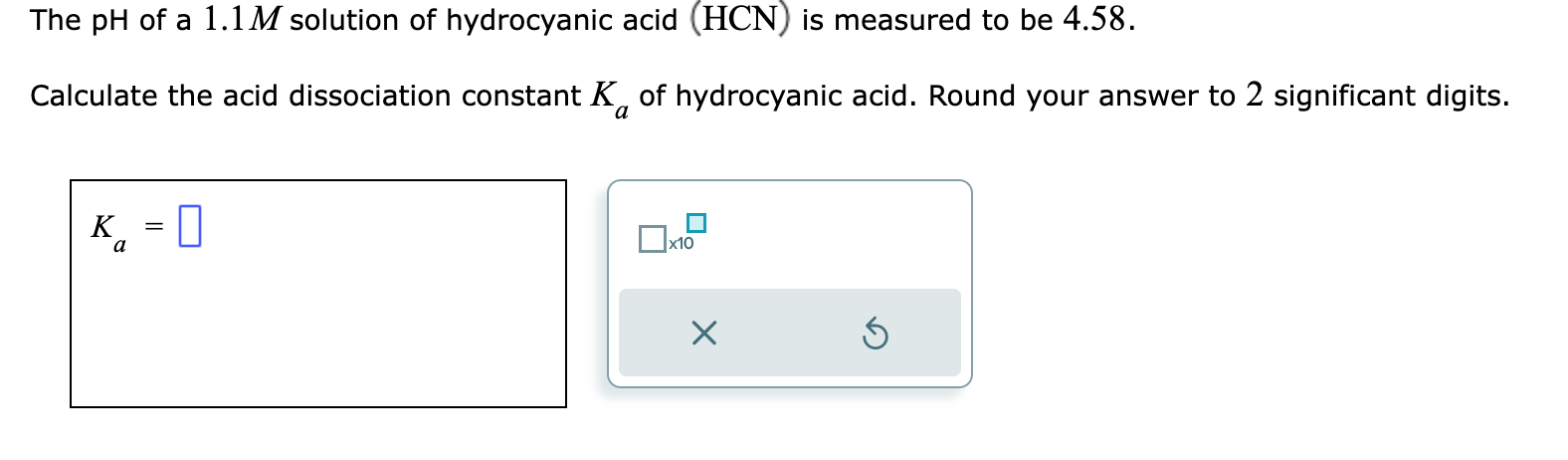 Solved The pH of a 1.1M solution of hydrocyanic acid (HCN) | Chegg.com