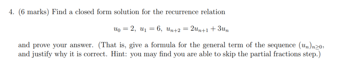 Solved 4. (6 marks) Find a closed form solution for the | Chegg.com