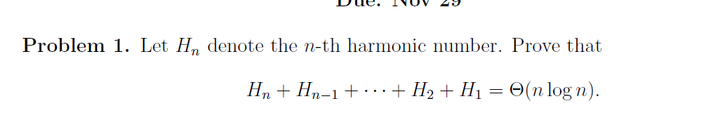 Solved Problem 1. ﻿Let Hn denote the n-th harmonic number. | Chegg.com
