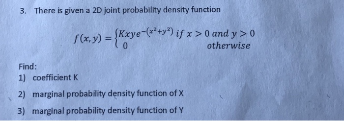 Solved 3. There is given a 2D joint probability density | Chegg.com
