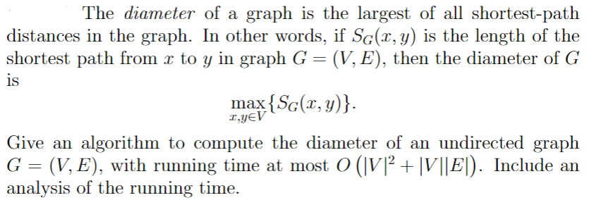 Solved The diameter of a graph is the largest of all | Chegg.com