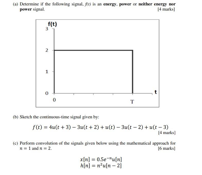 Solved (a) Determine if the following signal, f(t) is an | Chegg.com