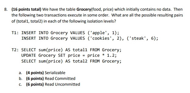 Solved 8. (16 points total) We have the table Grocery(food, | Chegg.com