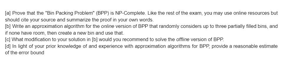 Solved [a] Prove that the "Bin Packing Problem" (BPP) is | Chegg.com