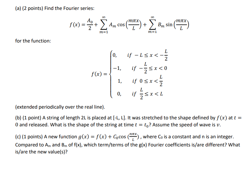 Solved (a) ( 2 points) Find the Fourier series: | Chegg.com
