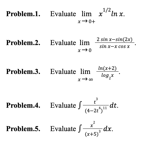 Solved Problem.1. Evaluate limx→0+x1/2lnx. Problem.2. | Chegg.com