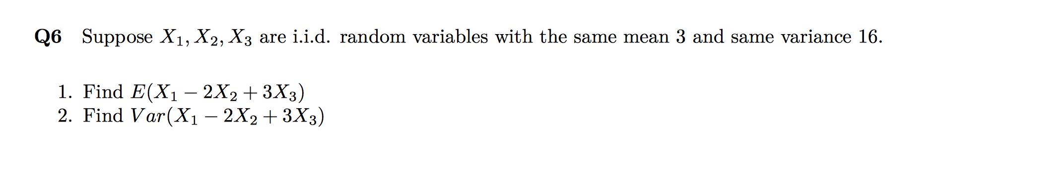 Solved Q6 Suppose X1, X2, X3 are i.i.d. random variables | Chegg.com