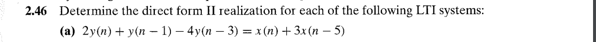 Solved 2 46 Determine The Direct Form Ii Realization For