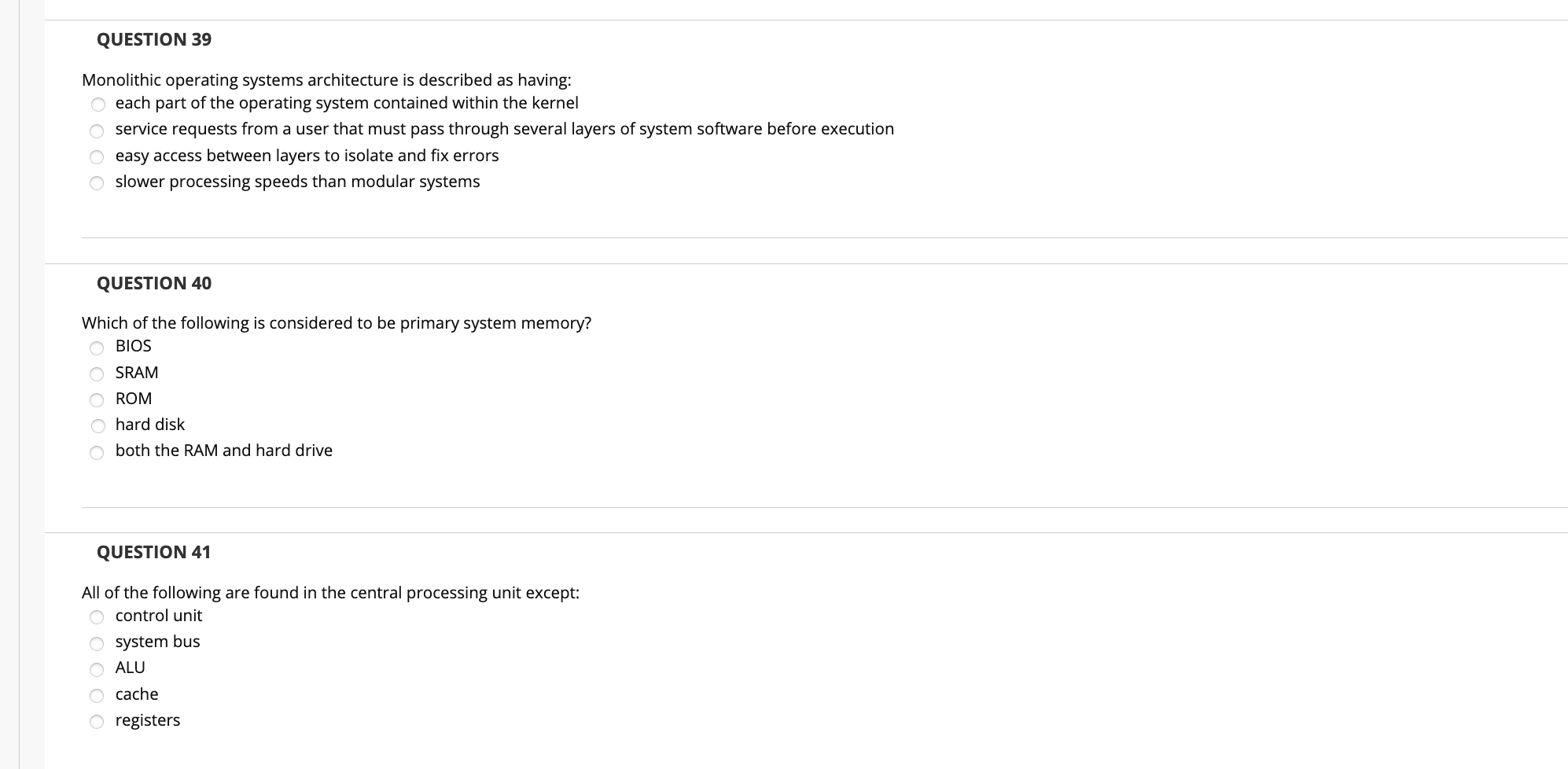 Solved QUESTION 39 Monolithic operating systems architecture | Chegg.com