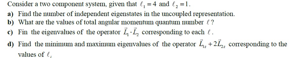 Solved Consider a two component system, given that l1=4 ﻿and | Chegg.com