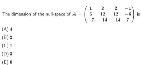 Solved The dimension of the null-space of | Chegg.com